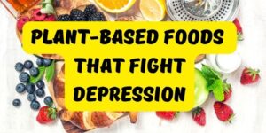12 Plant-Based Foods That Fight Depression or Sadness